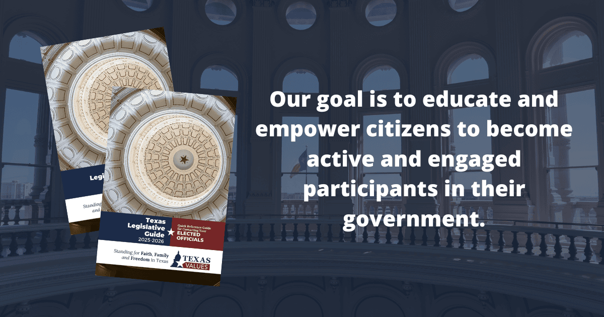 Texas Legislative Guide | Texas Values